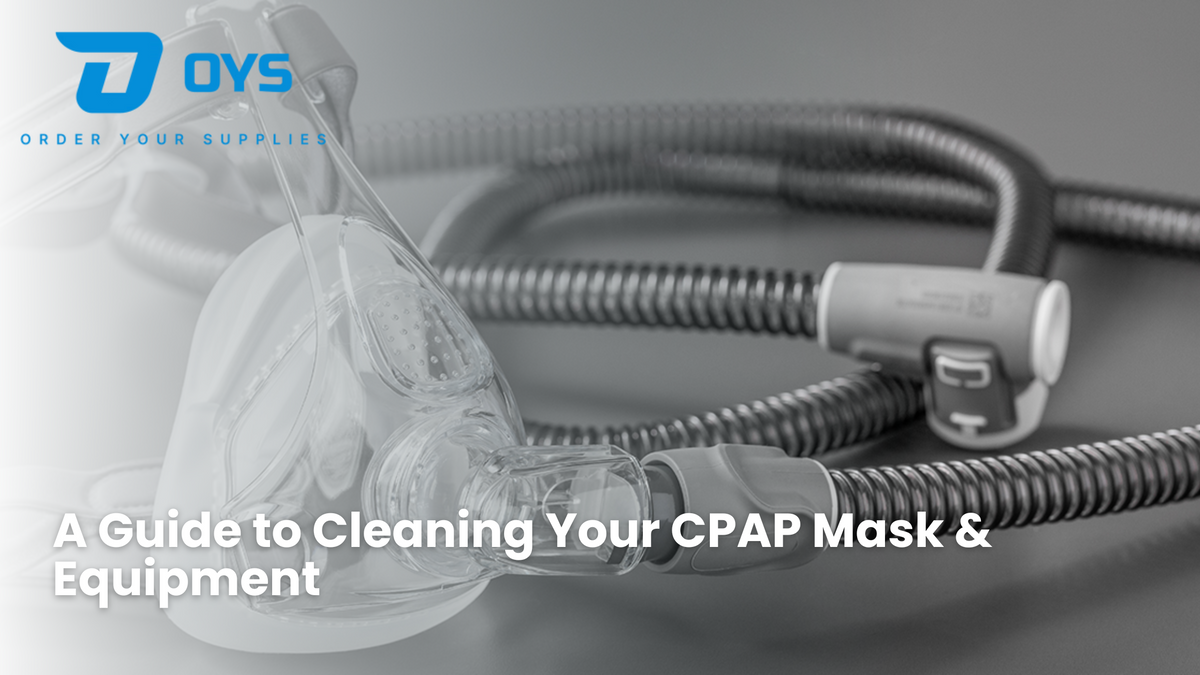 Expert Tips to Clean Your CPAP Machine Mask – Order Your Supplies
